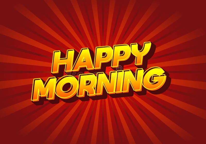 Happy Morning. Text Effect in 3D Look. Eye Catching Color Stock Vector ...