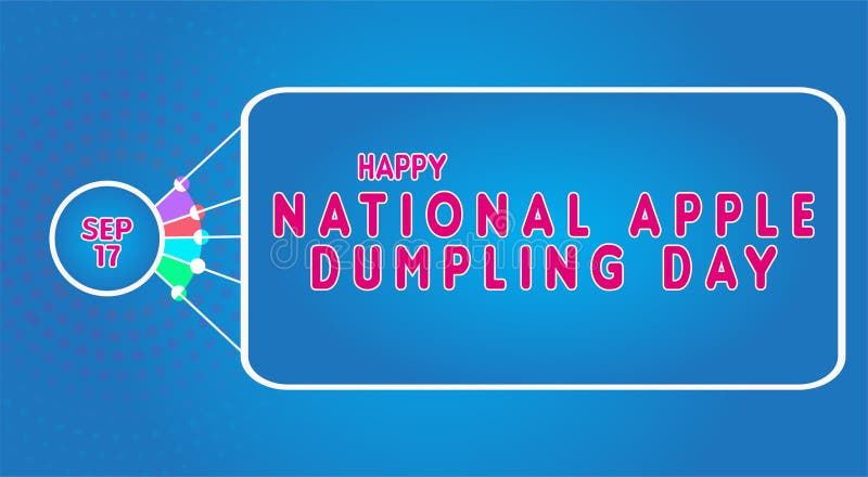 Happy National Apple Dumpling Day, September 17. Calendar of September ...