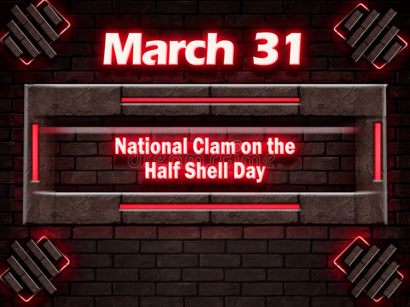 31 March, National on the Half Shell Day, Neon Text Effect on Bricks ...