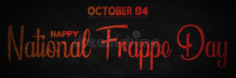 Happy National Frappe Day, October 04, Empty Space for Text, Copy Space ...