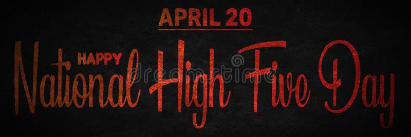 Happy National High Five Day, April 20. Calendar of April Text Effect ...