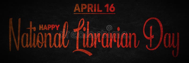 Happy National Librarian Day, April 16. Calendar of April Text Effect ...