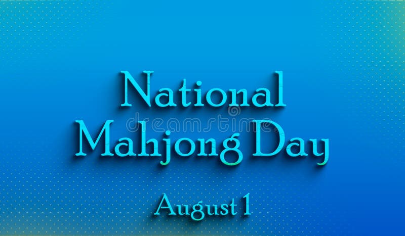 Happy National Mahjong Day, August 01, Empty Space for Text, Copy Space ...