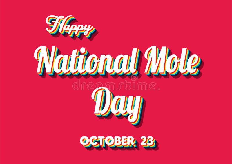 Happy National Mole Day, October 23. Calendar of October Retro Text ...