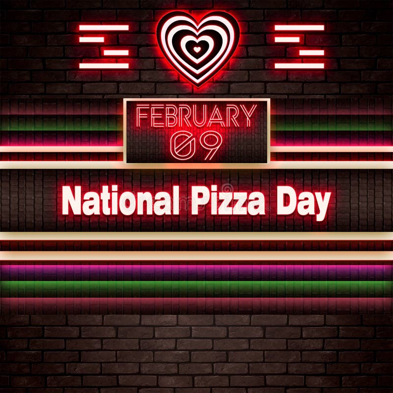 09 February National Pizza Day Neon Text Effect On Bricks Background