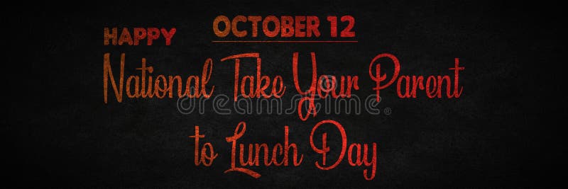 Happy National Take Your Parents To Lunch Day, October 12, Empty Space ...