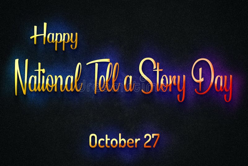 Happy National Tell a Story Day, October 27, Empty Space for Text, Copy ...