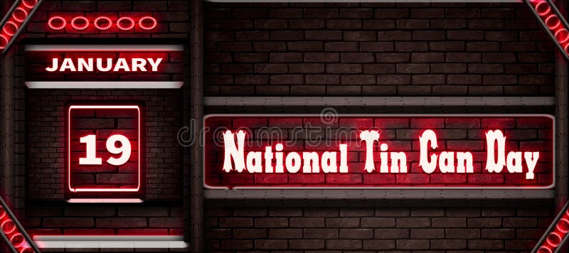 19 January, National Tin Can Day, Neon Text Effect on Bricks Background ...