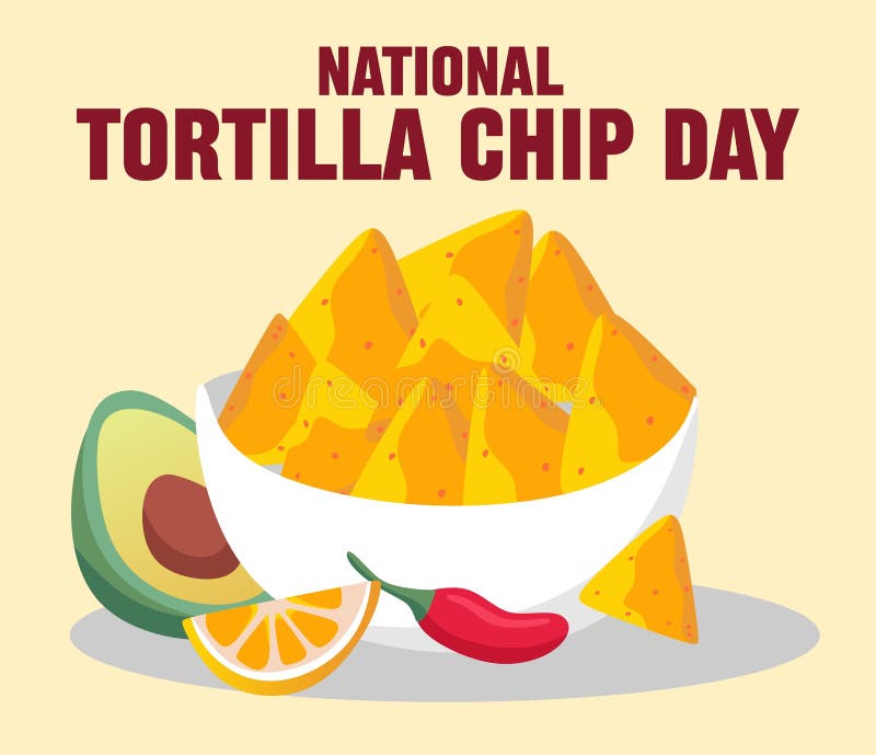 Happy National Tortilla Chip Day with Delicious Tortilla Chips Stock ...