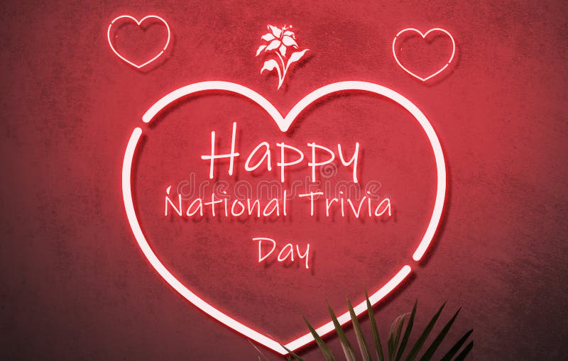 Happy National Trivia Day Neon Text Effects, Stock Photo - Image of ...