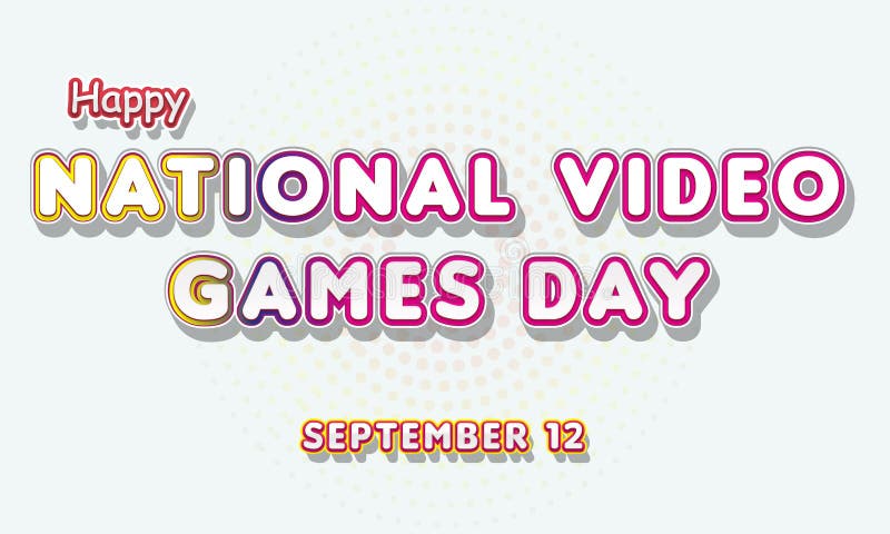 Happy National Video Games Day, September 12. Calendar of September ...