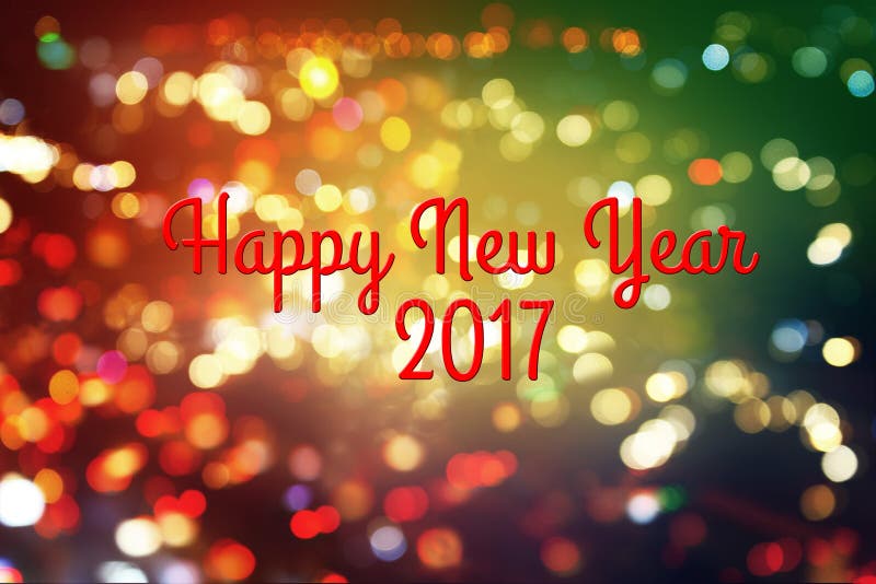 Happy New Year 2017 on Bokeh Blur Background. Stock Image - Image of ... Happy New Year 2017 on Bokeh Blur Background. Stock Image - Image of ...