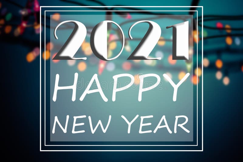 Happy New Year 2021 Bokeh Lights Greeting Card Stock Photo - Image of ... Happy New Year 2021 Bokeh Lights Greeting Card Stock Photo - Image of ...
