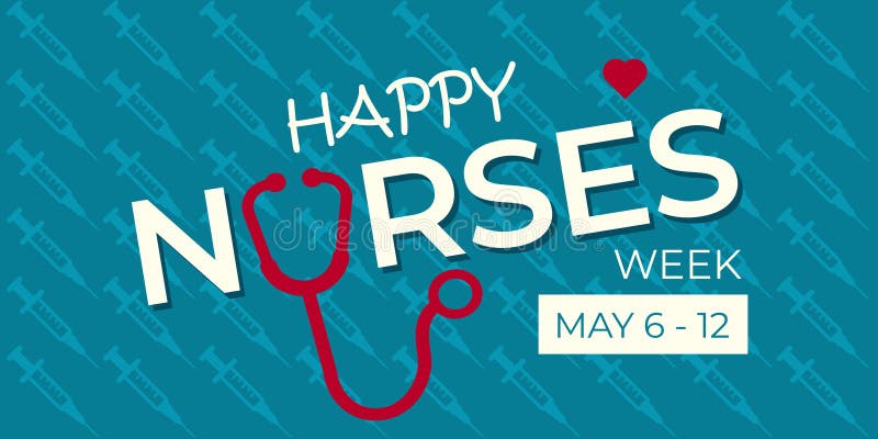 Happy Nurses Week. May 6 - 12. Appreciation Week for Nurses Stock ...