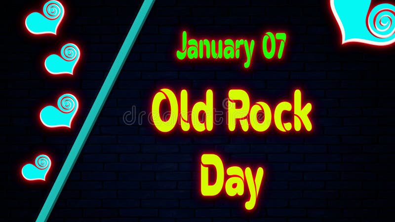 Happy Old Rock Day, January 07. Calendar of January Neon Text Effect ...