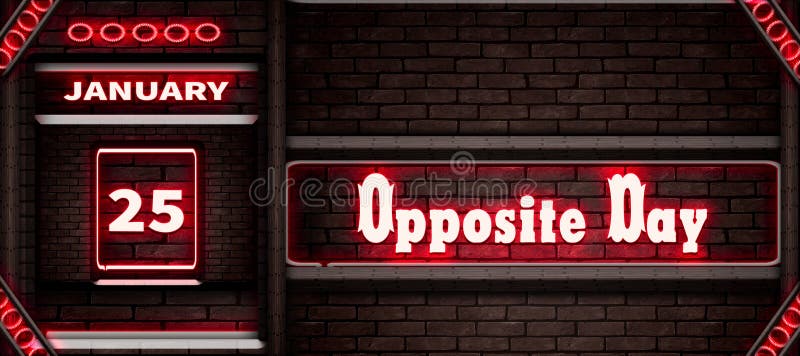 25 January, Opposite Day, Neon Text Effect on Bricks Background Stock ...