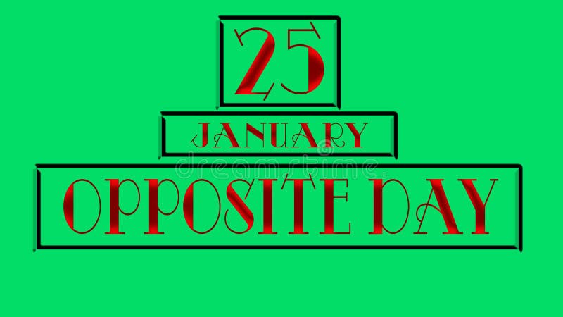 25 January, Opposite Day, Text Effect on Cyan Background Stock ...