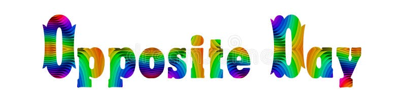 January Holidays, Opposite Day. Text Effect on White Background Stock ...
