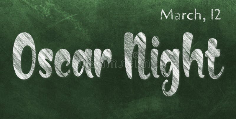 Happy Oscar Night, March 12. Calendar of March Chalk Text Effect ...