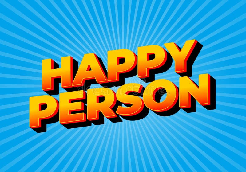 Happy Person. Text Effect in 3D Effect and Eye Catching Color Stock ...