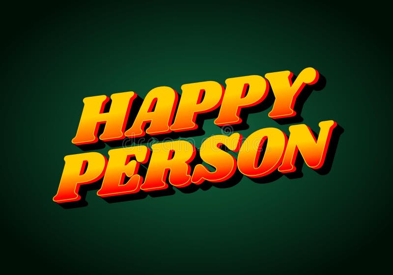 Happy Person. Text Effect in 3D Effect and Eye Catching Color Stock ...