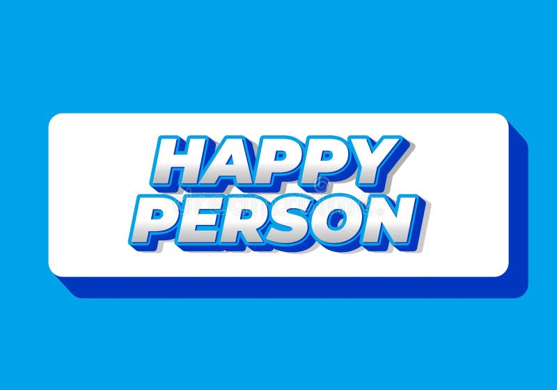 Happy Person. Text Effect in 3D Effect and Eye Catching Color Stock ...