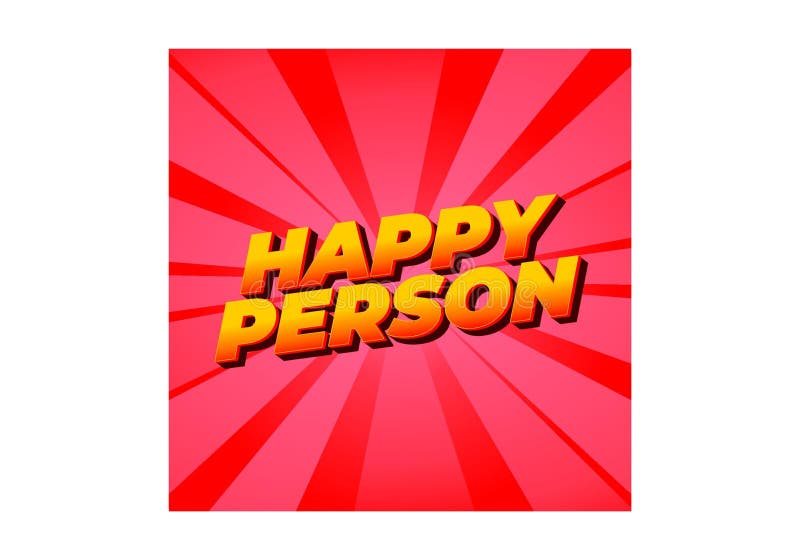 Happy Person. Text Effect in 3D Effect and Eye Catching Color Stock ...
