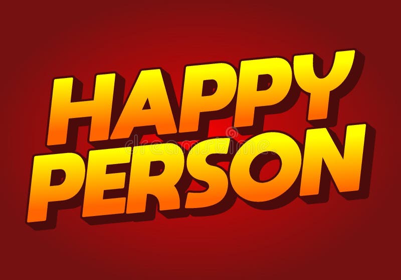 Happy Person. Text Effect in 3D Effect and Eye Catching Color Stock ...