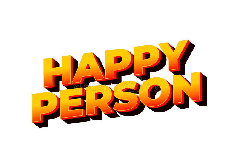 Happy Person. Text Effect in 3D Effect and Eye Catching Color Stock ...
