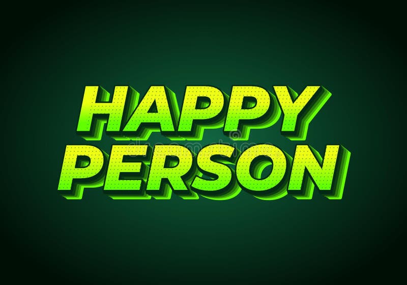 Happy Person. Text Effect in 3D Effect and Eye Catching Color Stock ...