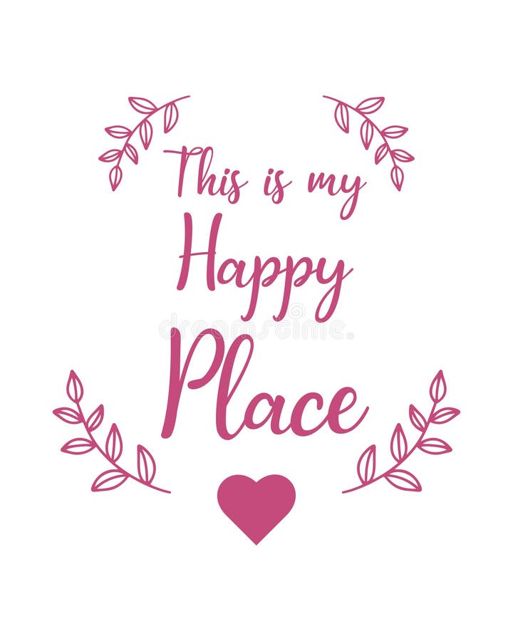 My Happy Place Lettering Stock Illustrations – 97 My Happy Place ...