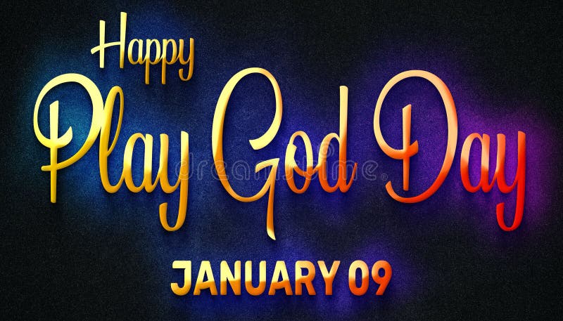 Happy Play God Day, January 09. Calendar of January Neon Text Effect ...