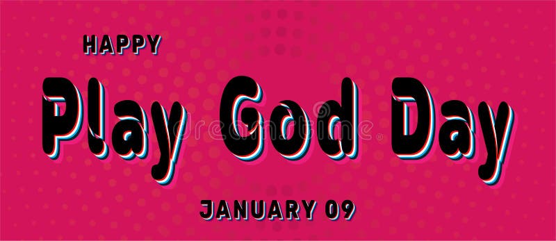 Happy Play God Day, January 09. Calendar of January Retro Text Effect ...