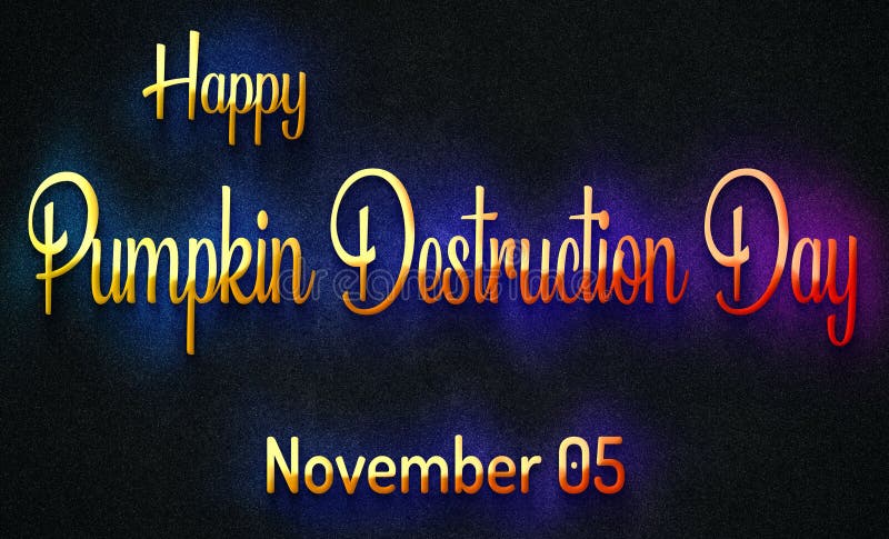 Happy Pumpkin Destruction Day, November 05. Calendar of November Retro ...