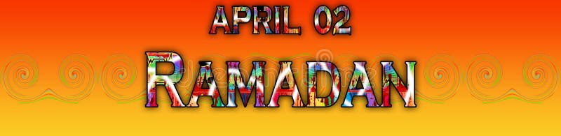 02 April, Ramadan, Text Effect on Background Stock Illustration ...