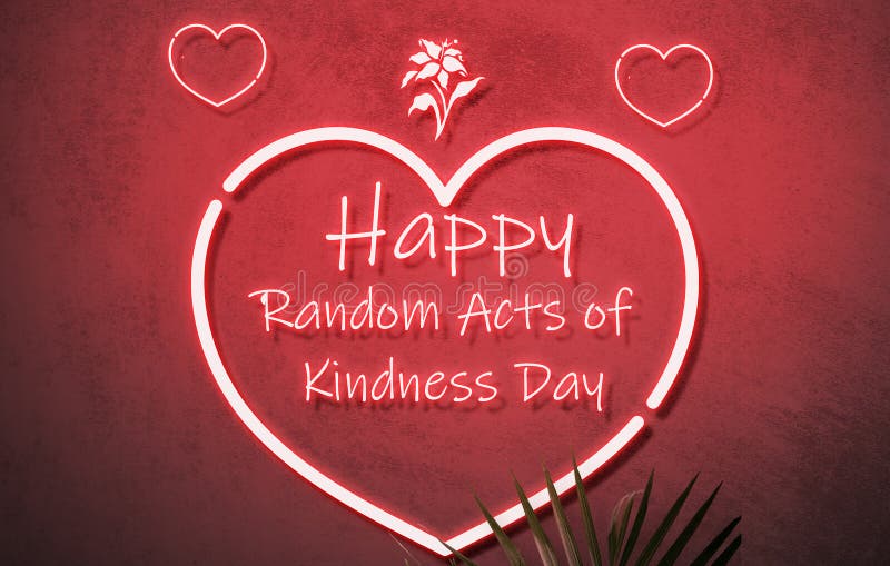 Happy Random Acts of Kindness Day Neon Text Effects, Stock Image ...