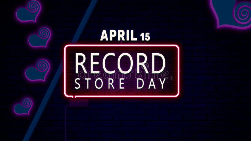 Happy Record Store Day, April 15. Calendar of April Neon Text Effect ...