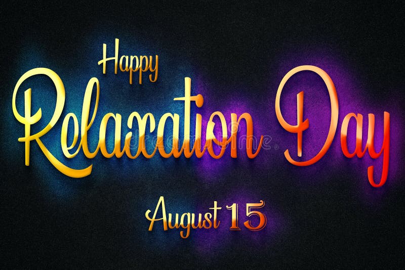 Happy Relaxation Day, August 15, Empty Space for Text, Copy Space Right ...