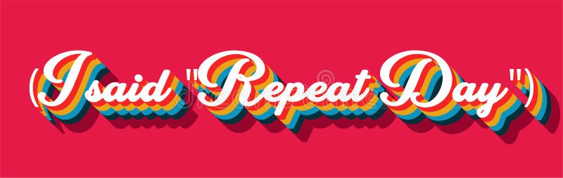 Happy Repeat Day , June 04. Calendar on Workplace Retro Text Effect ...