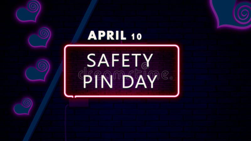 10 April, Safety Pin Day, Neon Text Effect on Bricks Background Stock ...