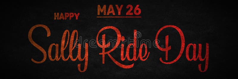 Happy Sally Ride Day, May 26. Calendar of May Text Effect, Design Stock ...