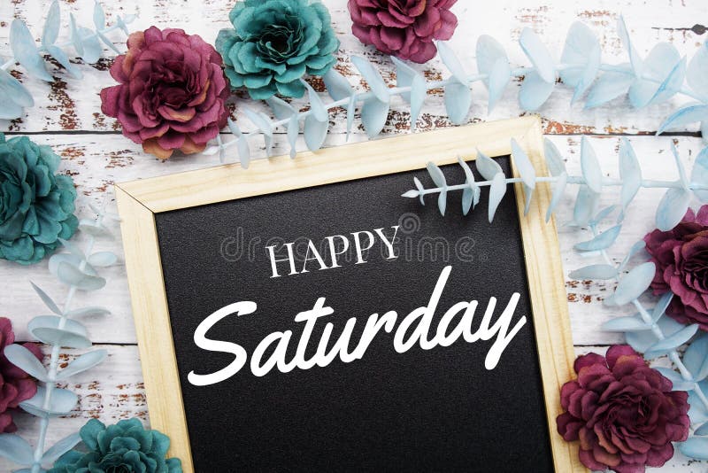 Happy Saturday Typography Text and Flower Decoration on Blackboard ...