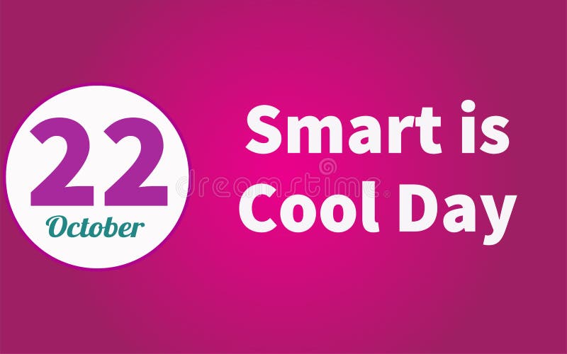 Happy Smart is Cool Day, October 22. Calendar of October Retro Text ...