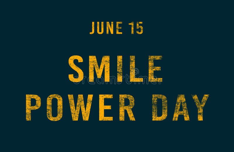 Happy Smile Power Day, June 15. Calendar of June Text Effect, Design ...