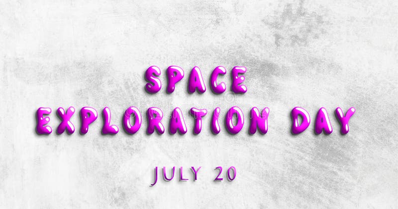 Happy Space Exploration Day, July 20. Calendar of July Water Text ...