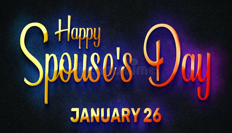 Happy Spouse S Day, January 26. Calendar of January Neon Text Effect ...