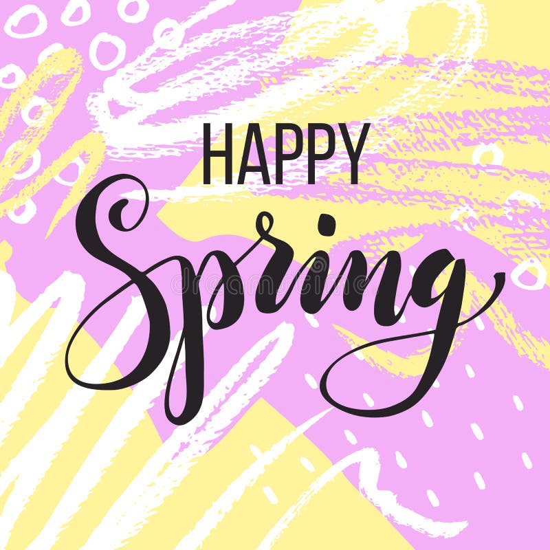 Happy Spring. Lettering on Hand Drawn Abstract Background. Vector ...