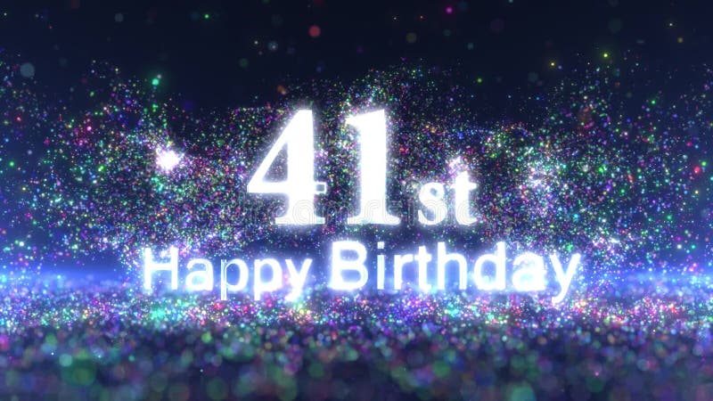 Happy 41st Birthday Wishes with Colored Particles, Happy Birthday ...