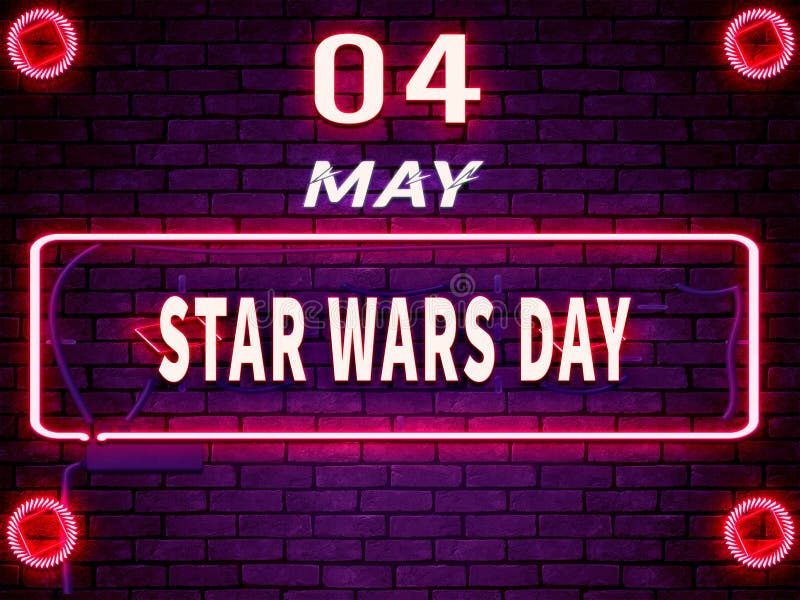 04 May, Star Wars Day. Neon Text Effect on Bricks Background Editorial ...
