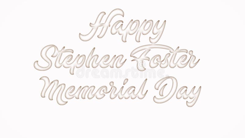 Happy Stephen Foster Memorial Day with Plastic Style Text Effect on ...
